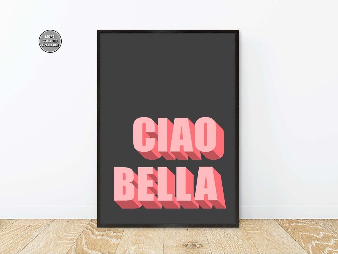 Ciao Bella Print, Ciao Bella Poster, Italian Slogan Poster, Italian ...