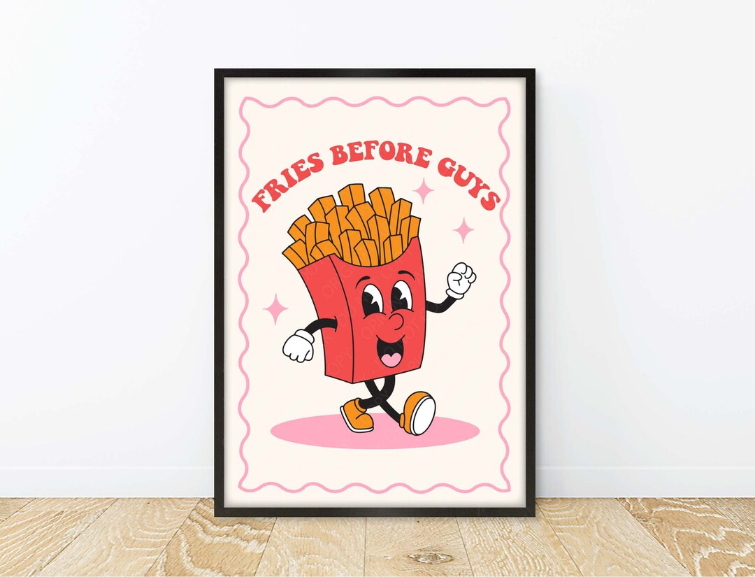 Retro Cartoon Poster, Fries Before Guys Poster, Fries Before Guys ...