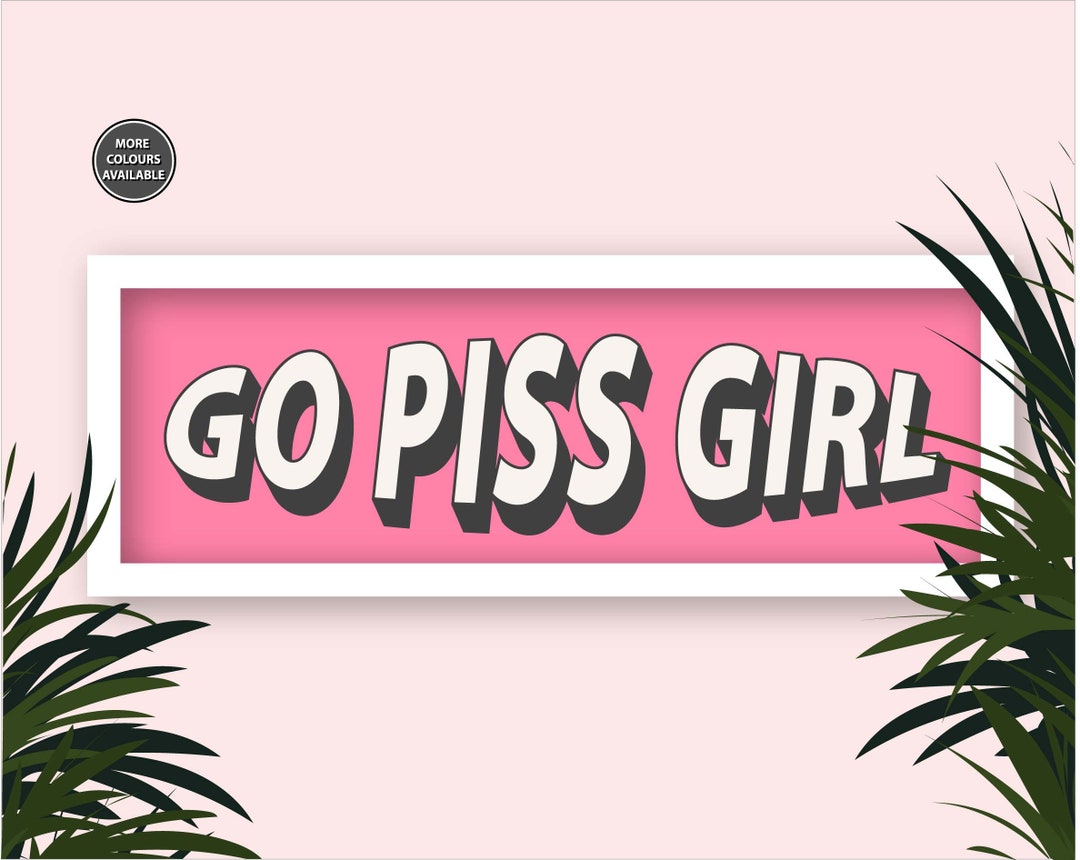 Go Piss Girl Framed Print, Go Piss Girl Meme Print Pink, Bathroom Wall Decor, Trendy Memes ...
