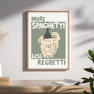 More Spaghetti Less Regretti Poster, Italian Slogan Kitchen Prints ...