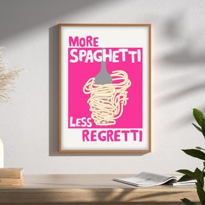 More Spaghetti Less Regretti Poster, Italian Slogan Kitchen Prints ...