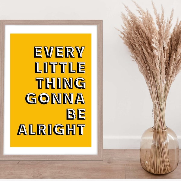 Every Little Thing is Gonna Be Alright Digital Print - Etsy