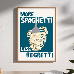 More Spaghetti Less Regretti Poster, Italian Slogan Kitchen Prints ...