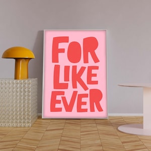 For Like Ever Poster, for Like Ever Print, Trendy Slogans Wall Art ...