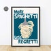 More Spaghetti Less Regretti Poster, Italian Slogan Kitchen Prints ...