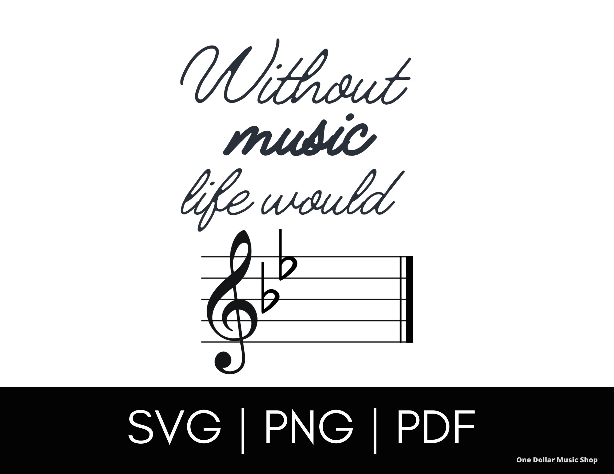 Without Music Life Would B Flat SVG PNG PDF Vector Cut File, Glitch ...