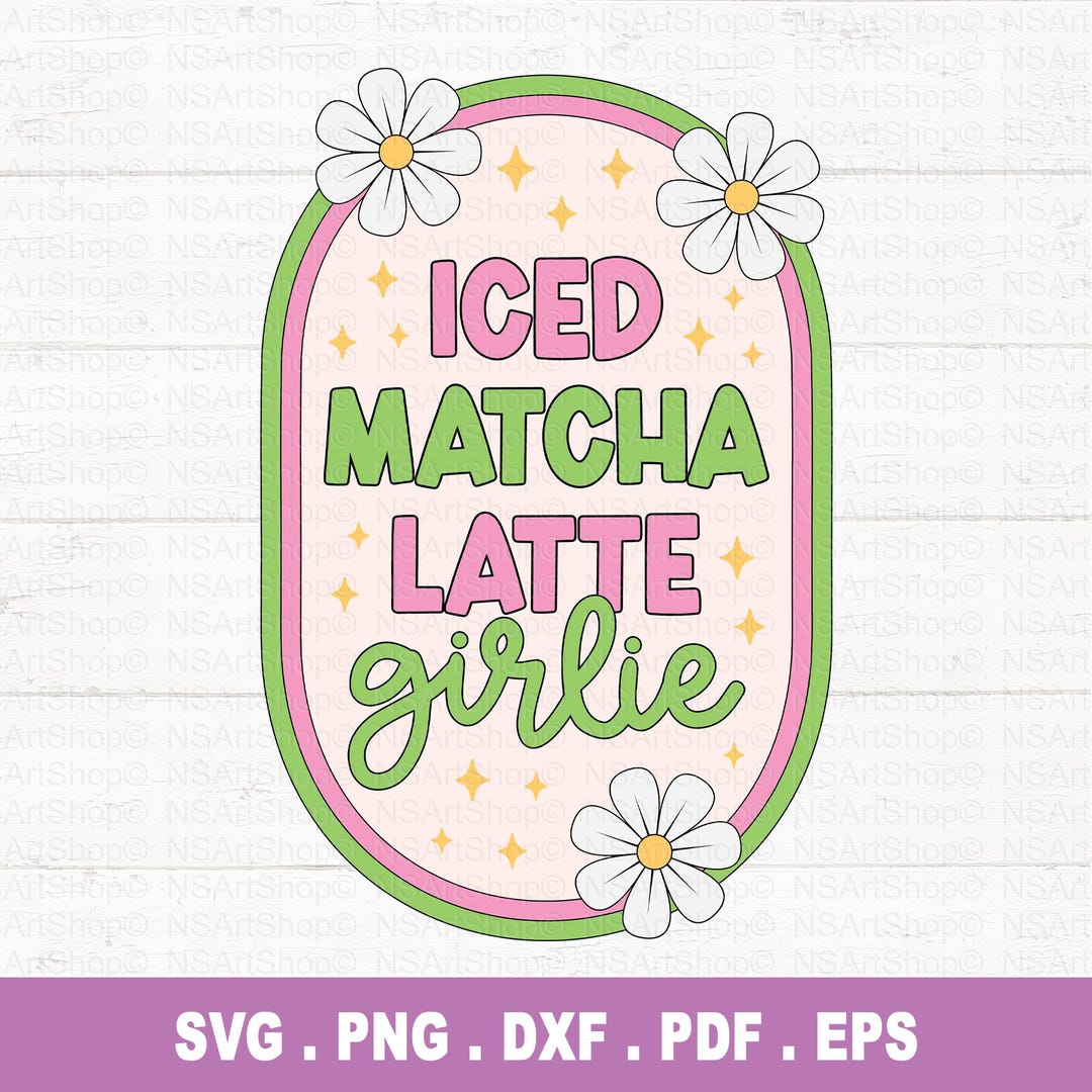 Matcha Png Svg, Iced Matcha SVG, Coffee Quotes Sayings Sublimation ...