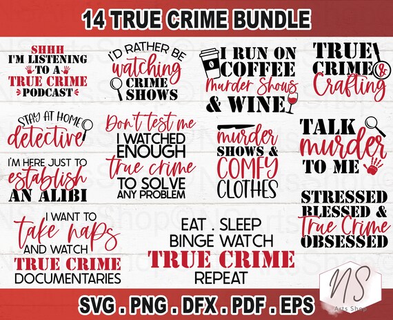 True Crime Bundle Svg True Crime Cut Files Crime Show Bundle - Etsy