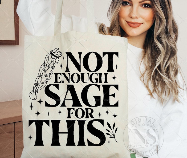 Not Enough Sage SVG: Sarcastic Witchcraft Design - Digital Download - Etsy