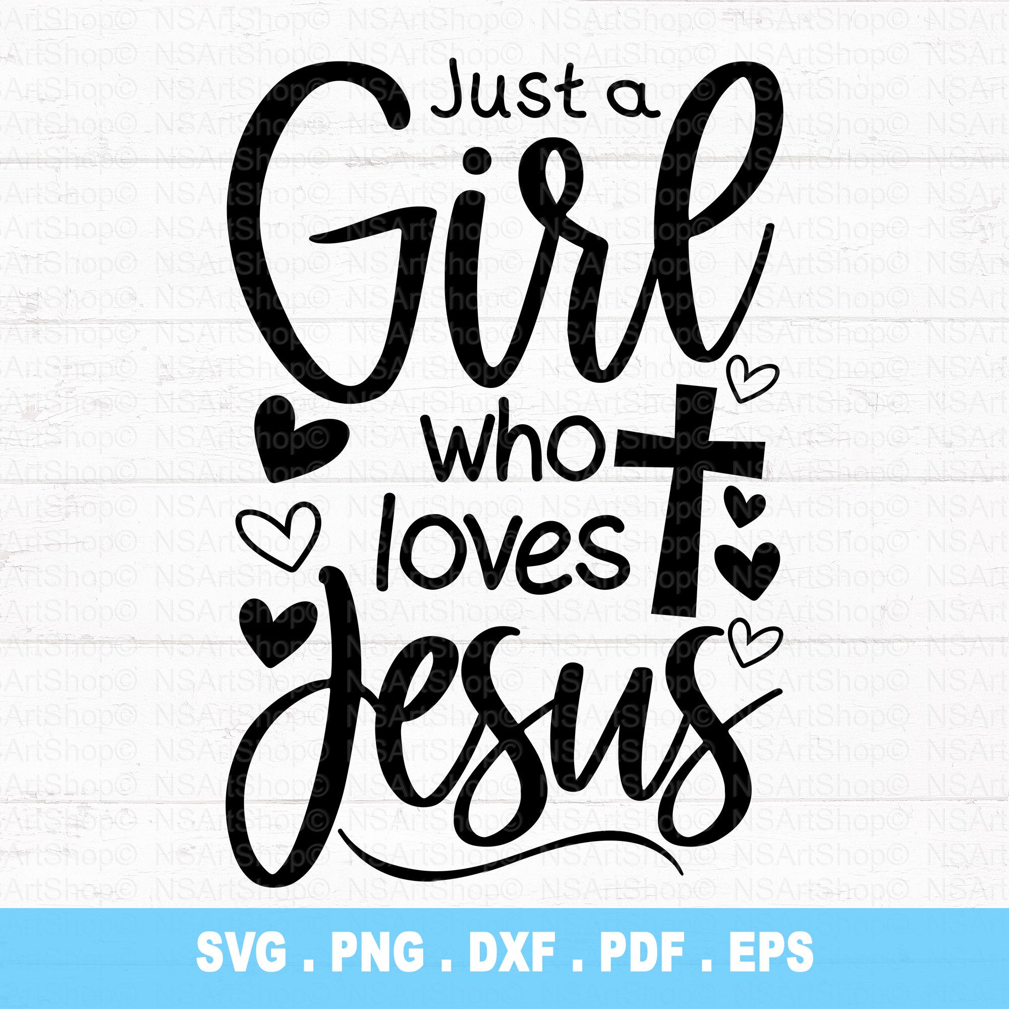 Just a Girl Who Loves Jesus SVG: Christian Design, Religious Quote ...