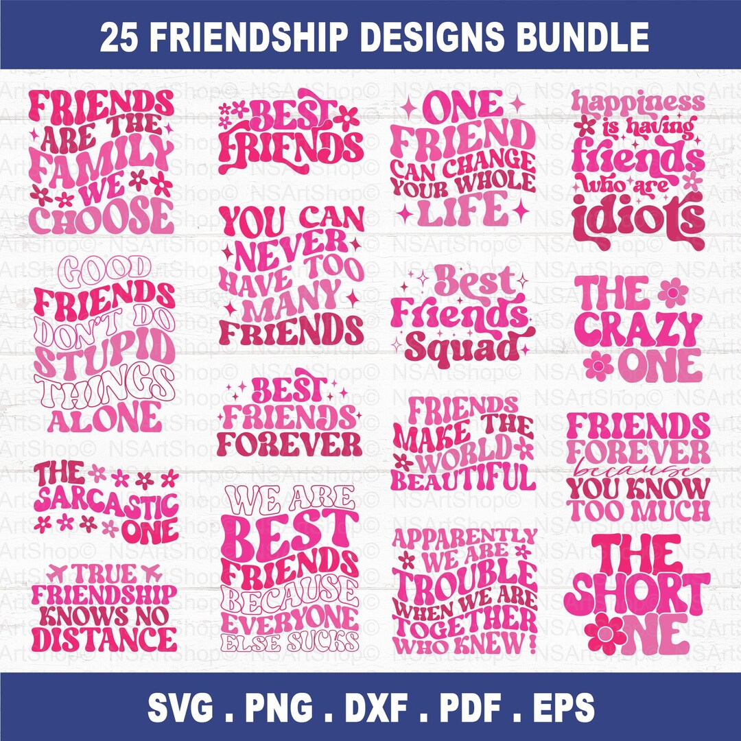 Friendship SVG Bundle, 25 Friend Designs (svg, Png, Dxf, Pdf, Eps) - Etsy
