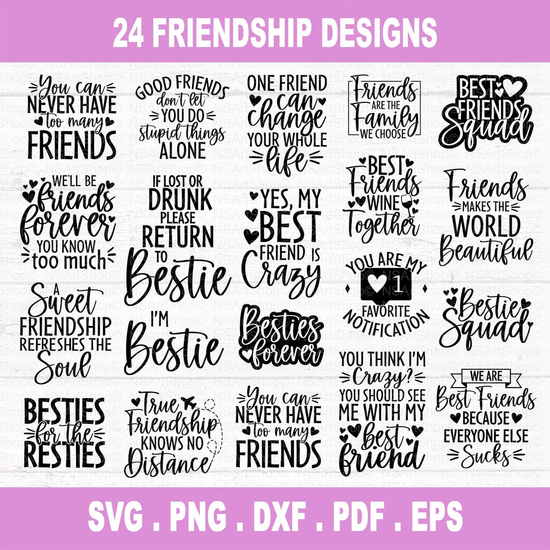 Friendship SVG Bundle, Friend Quotes, 24 Designs, Bestie Squad, Friends ...