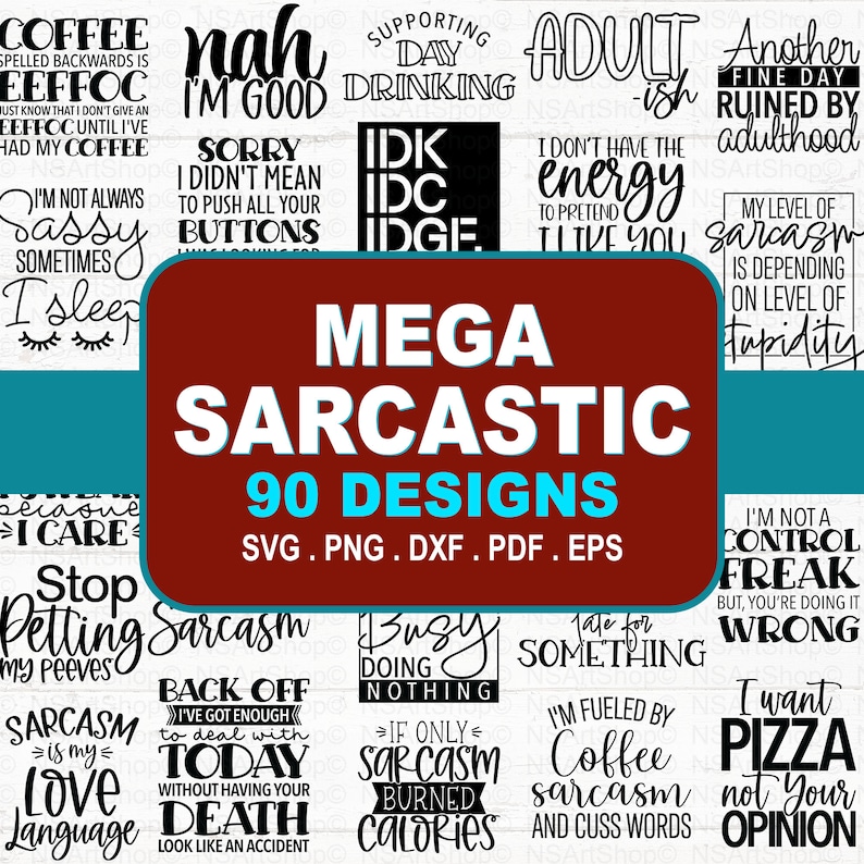 Sarcastic SVG Bundle: Mega Sassy and Snarky Designs - Digital Download ...
