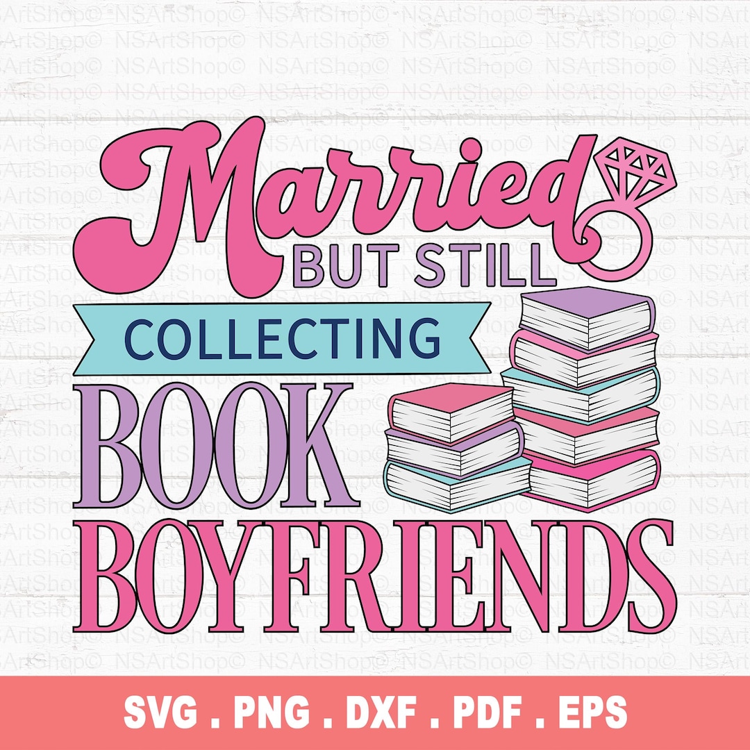 Spicy Book Boyfriend SVG: Bookish PNG (digital Download) - Etsy