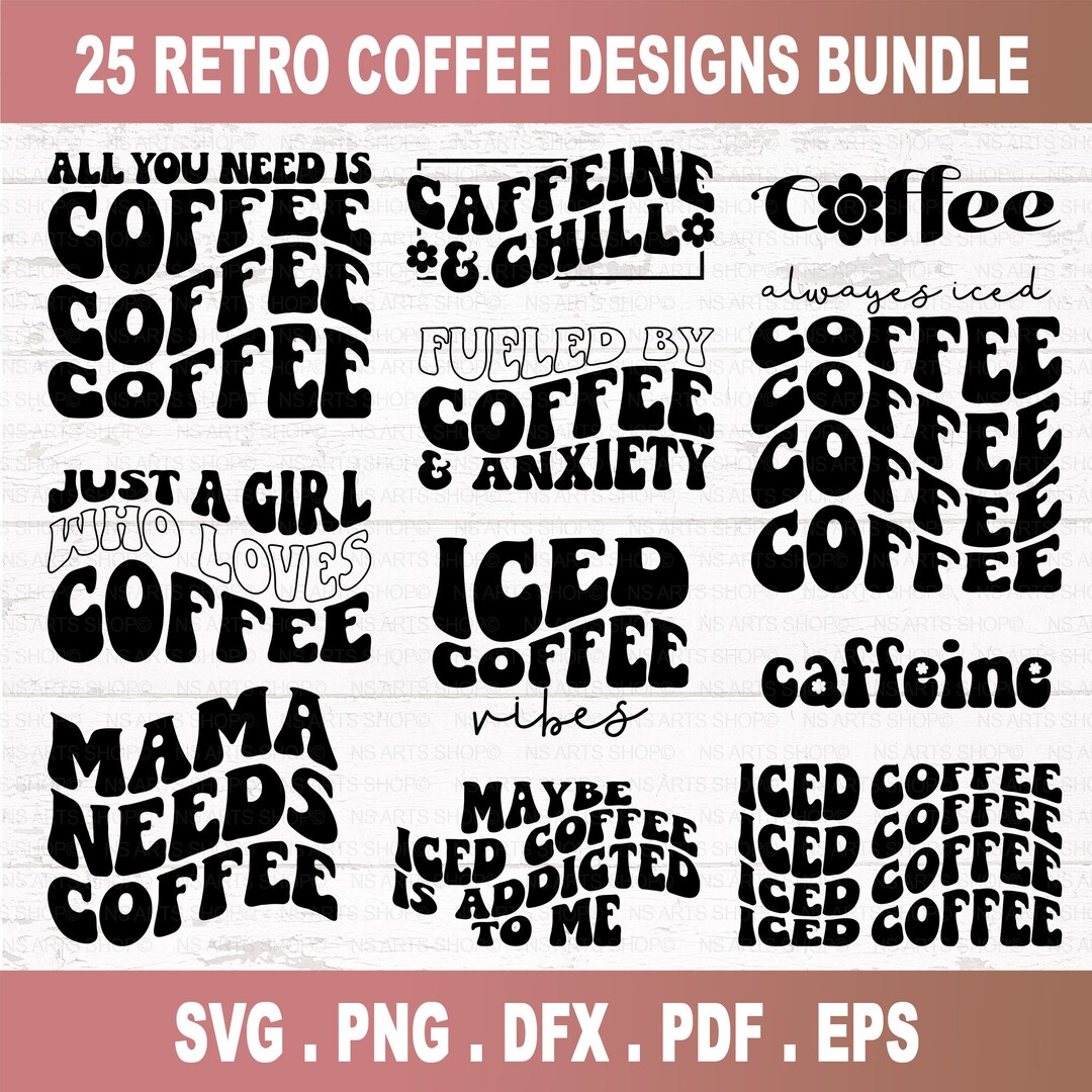 Coffee SVG Bundle, Retro Coffee SVG Bundle, Coffee Svg File, Iced ...