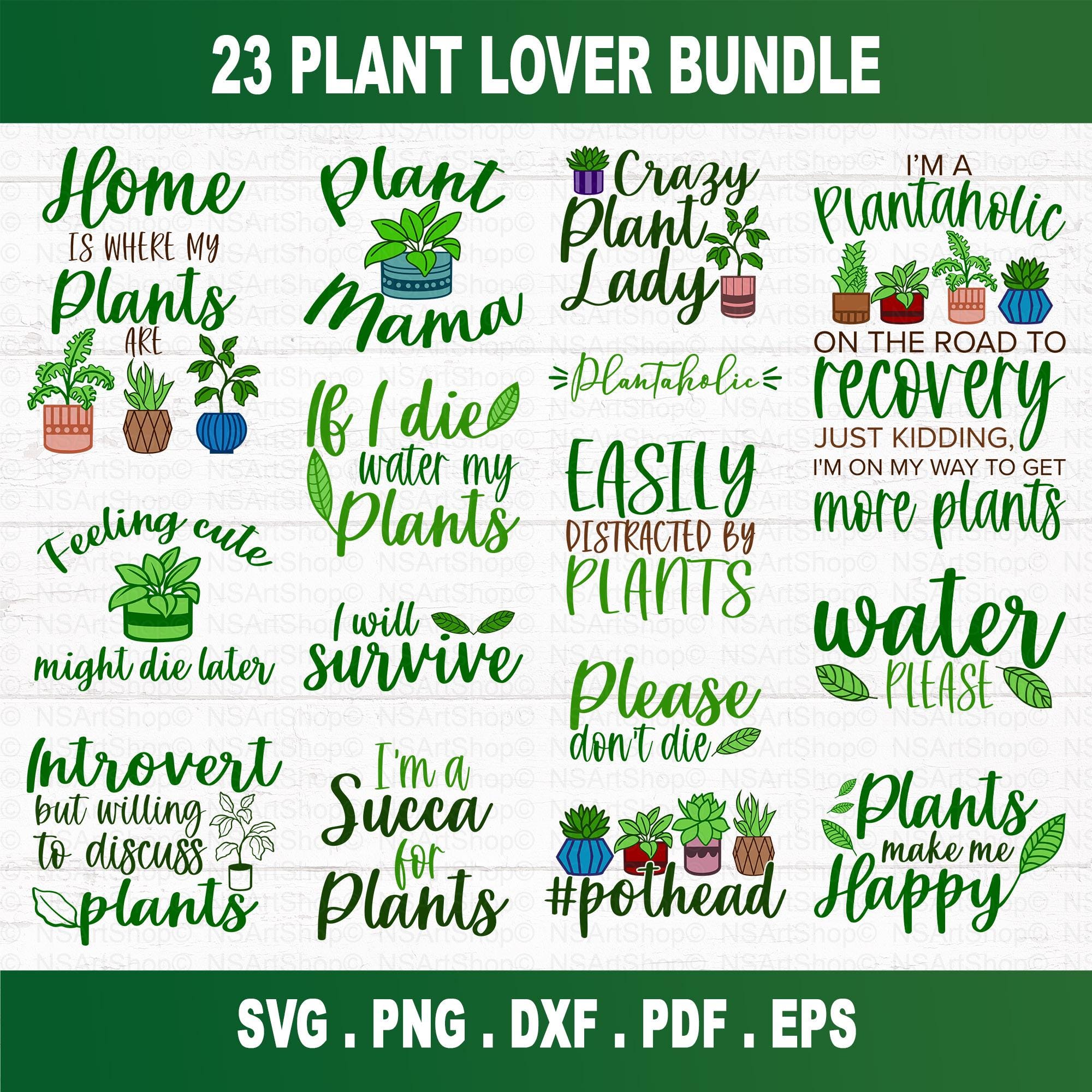 Plant Lover SVG Bundle, Funny Plants Lover Quotes, Houseplant ...