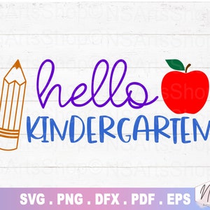 Hello Kindergarten SVG, Back to School SVG, First Day of School Svg ...