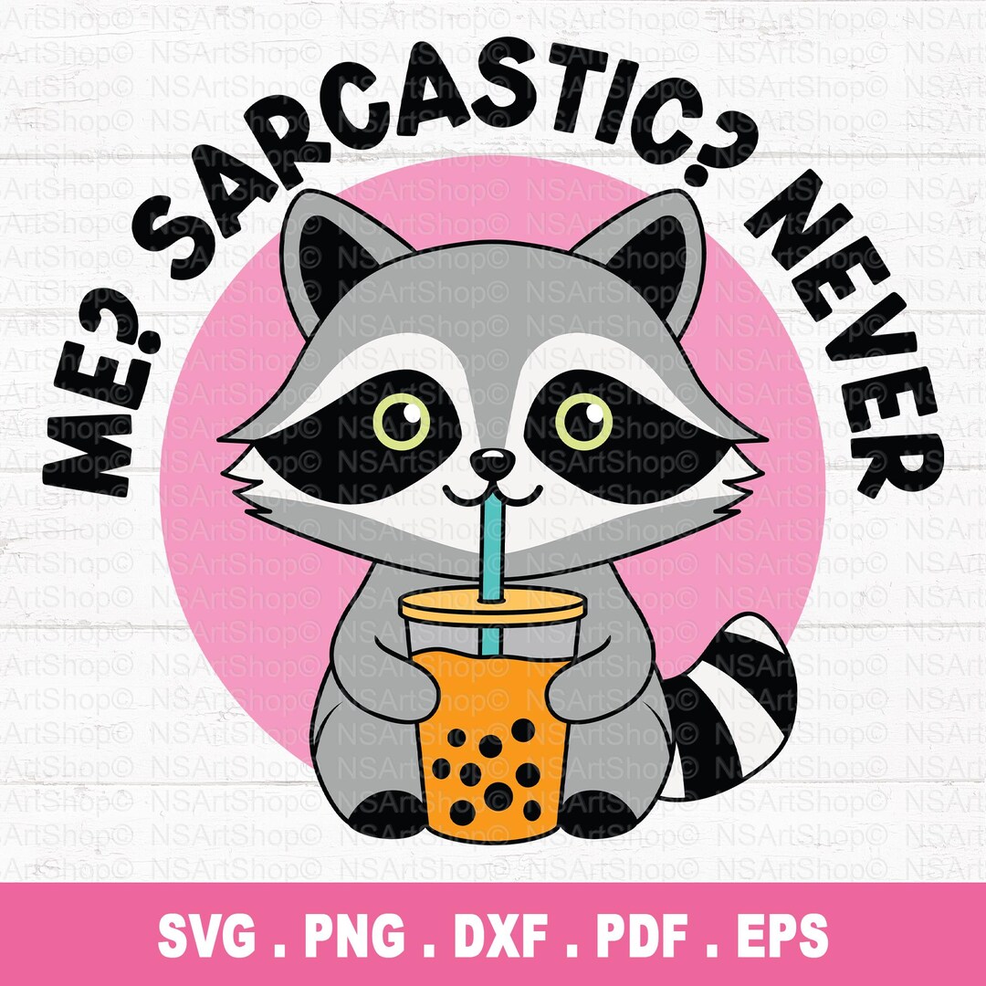 Sarcastic PNG, Snarky SVG, Funny Racoon Design, Cut File, Cricut ...