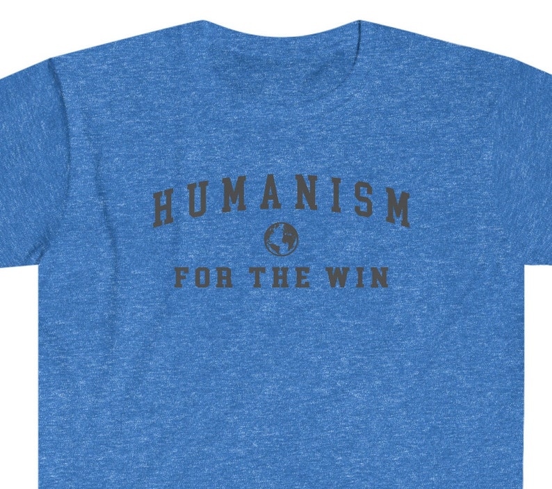 Humanism for the Win Softstyle T-shirt -humanism, Humanist, Atheist ...