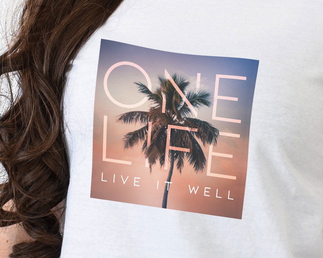 One Life, Live It Well Lone Palm Motivational Shirt, Inspirational ...