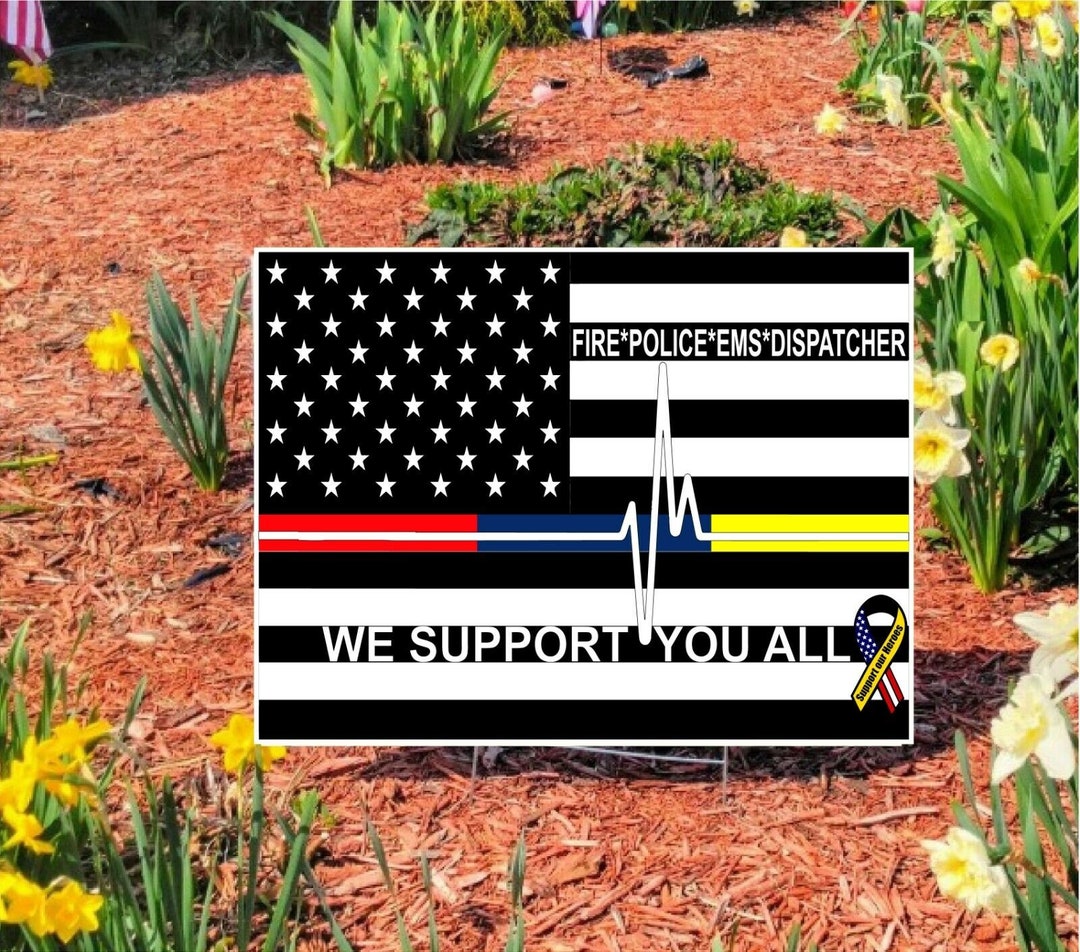 We Support Our Fire Police Ems Dispatcher 16"x22" Plastic Coroplast ...