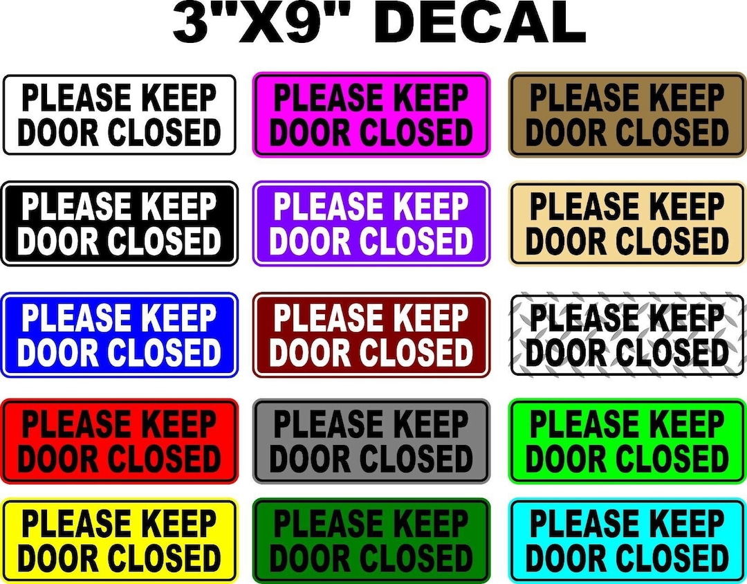 Please Keep Door Closed Sticker Vinyl Business Stickers Decal 3"x9" - Etsy