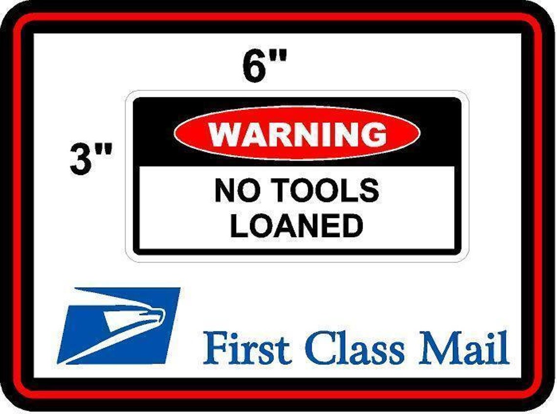 Toolbox Sticker Funny Warning Sticker -no Tools Loaned - Etsy