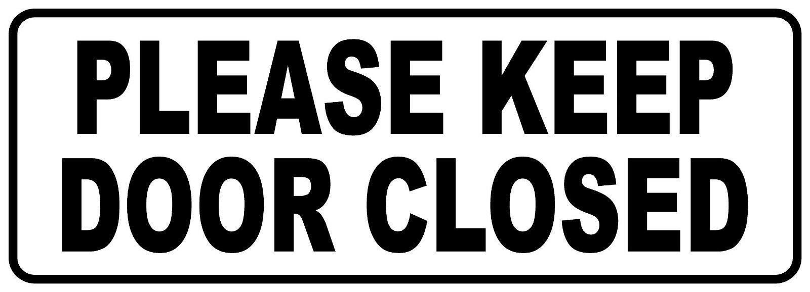 Please Keep Door Closed Sticker Vinyl Business Stickers Decal 3"x9" - Etsy