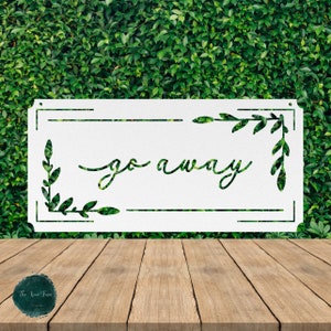 Go Away ~ Outdoor Metal Sign, Door Hanger, Unwelcome Sign, No ...