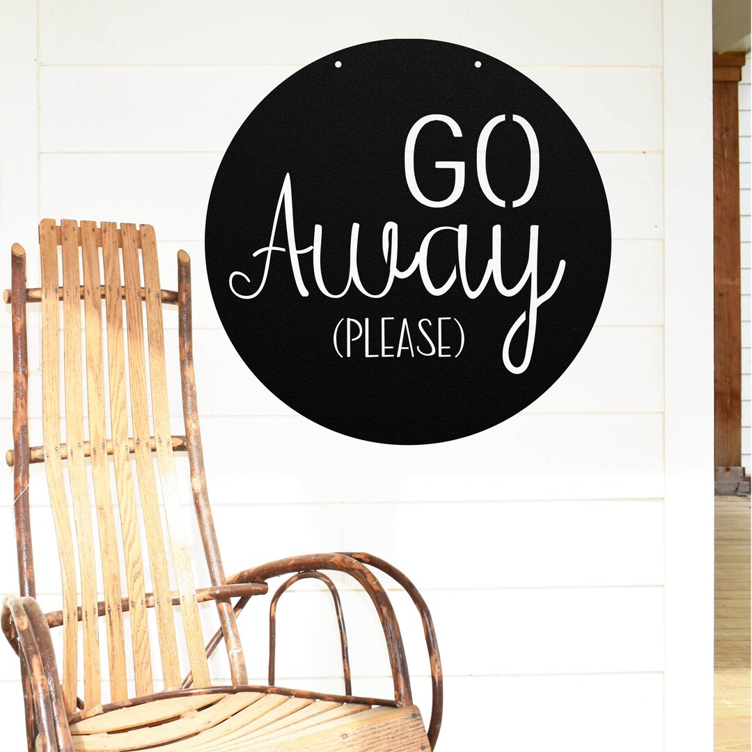 Go Away Please ~ Outdoor Metal Sign, Door Hanger Sign, Personalized ...