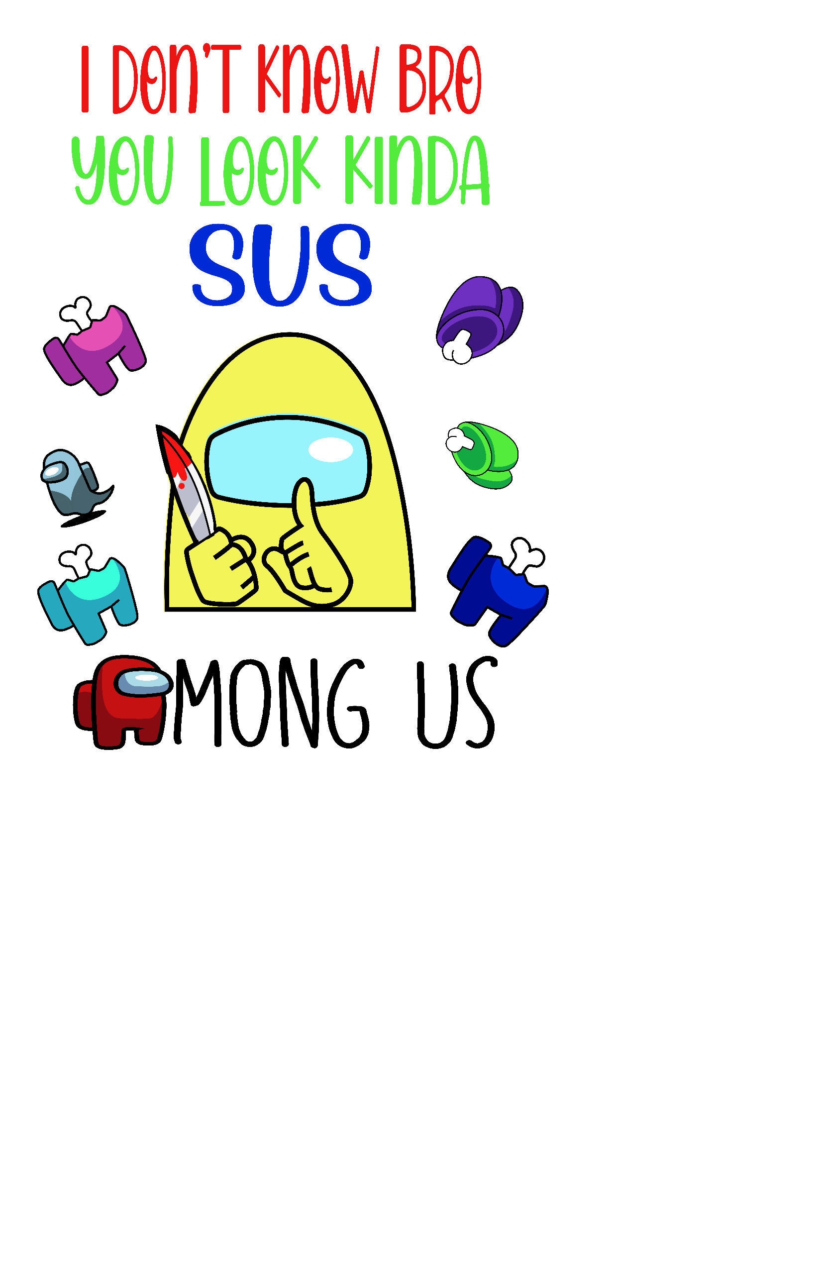 You Look Kinda SUS Among Us - Etsy