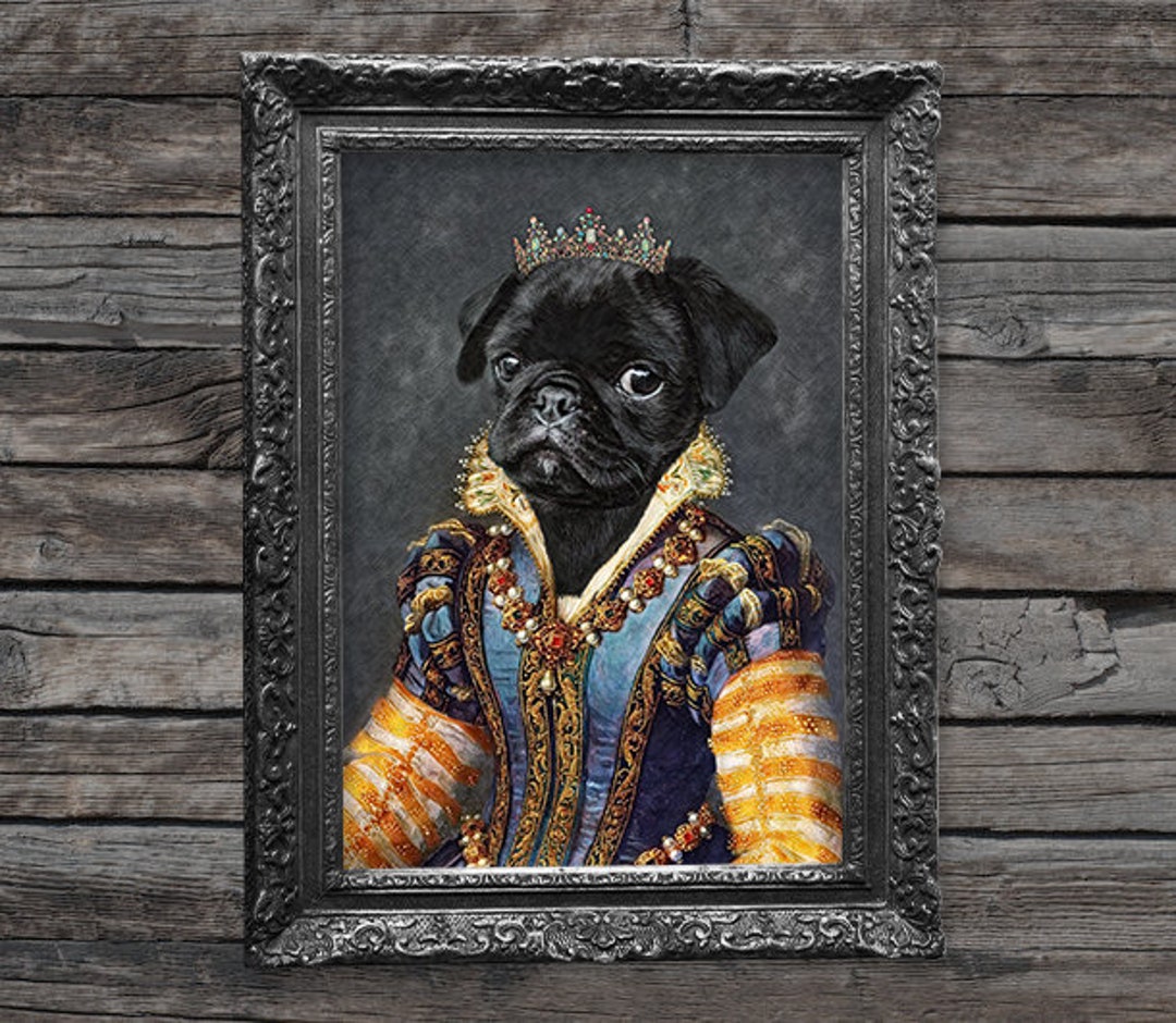 Pug Queen Art Print Vintage Historical Royal Painting Style - Etsy