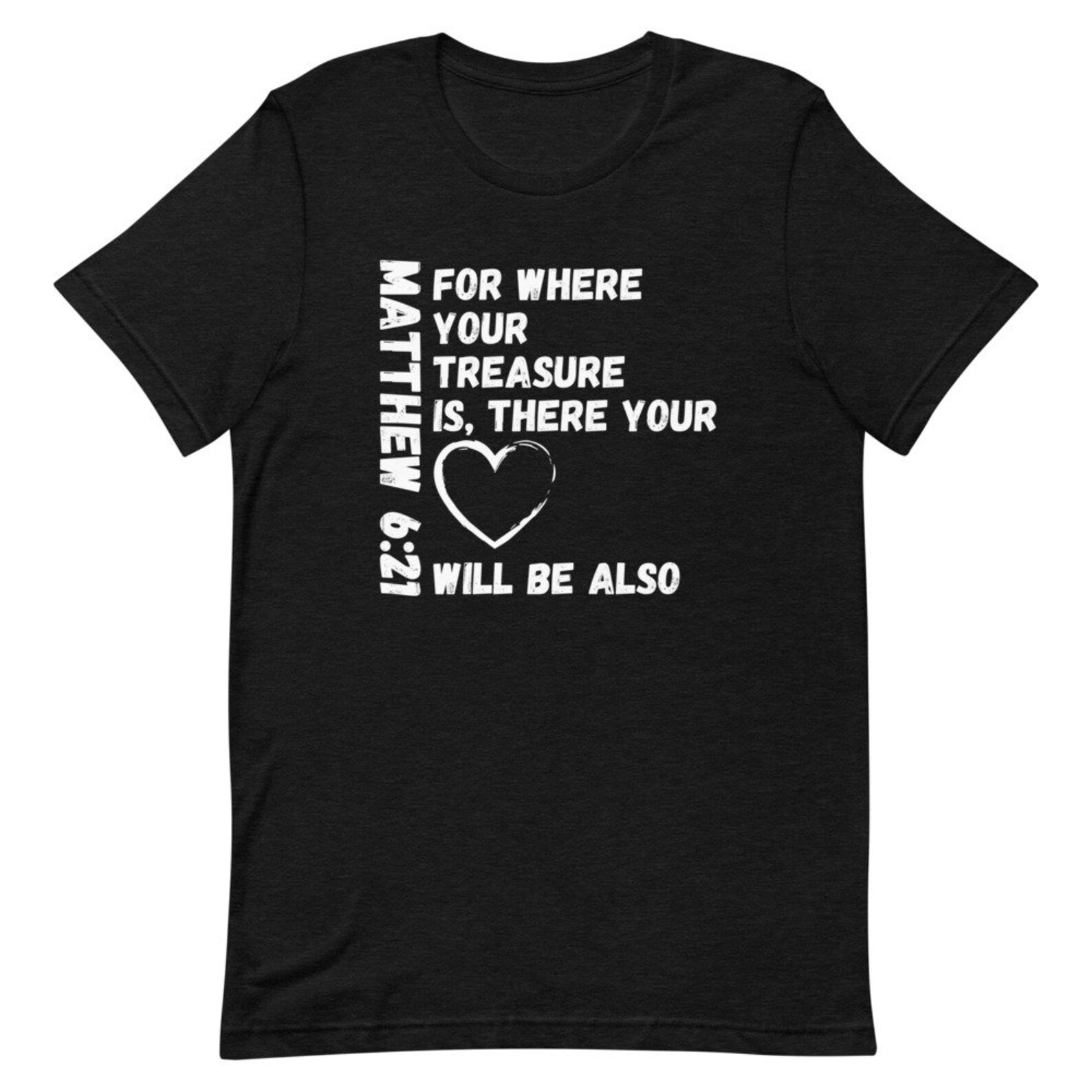 Matthew 6:21 T-shirt, Multiple Colors, Christian Clothing, Bible Verse ...