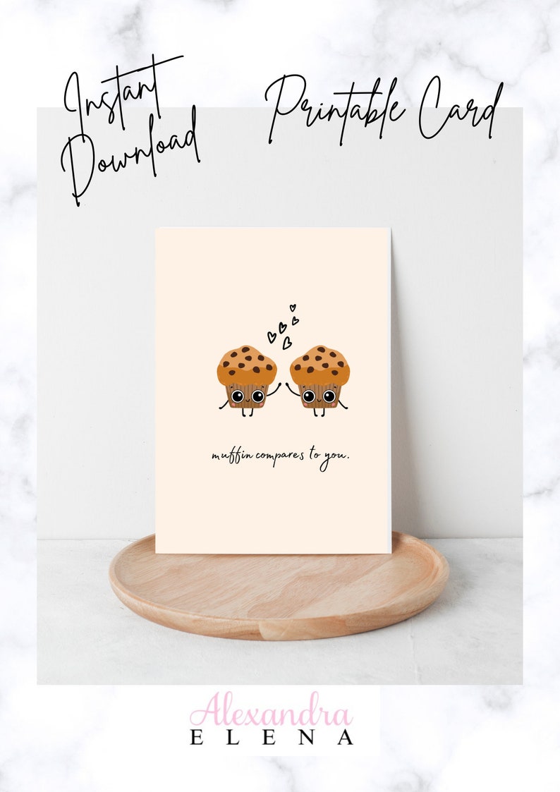 Muffin Compares to You Printable Card - Etsy