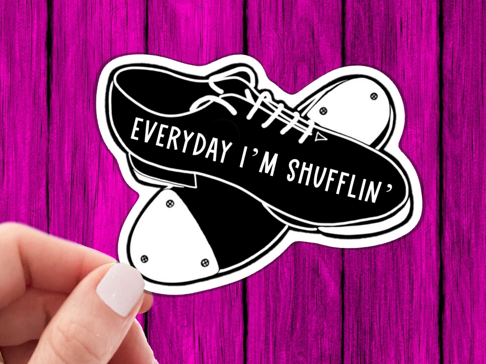 Everyday I'm Shufflin' Dance Sticker Dance Sticker, Dancer Teacher ...