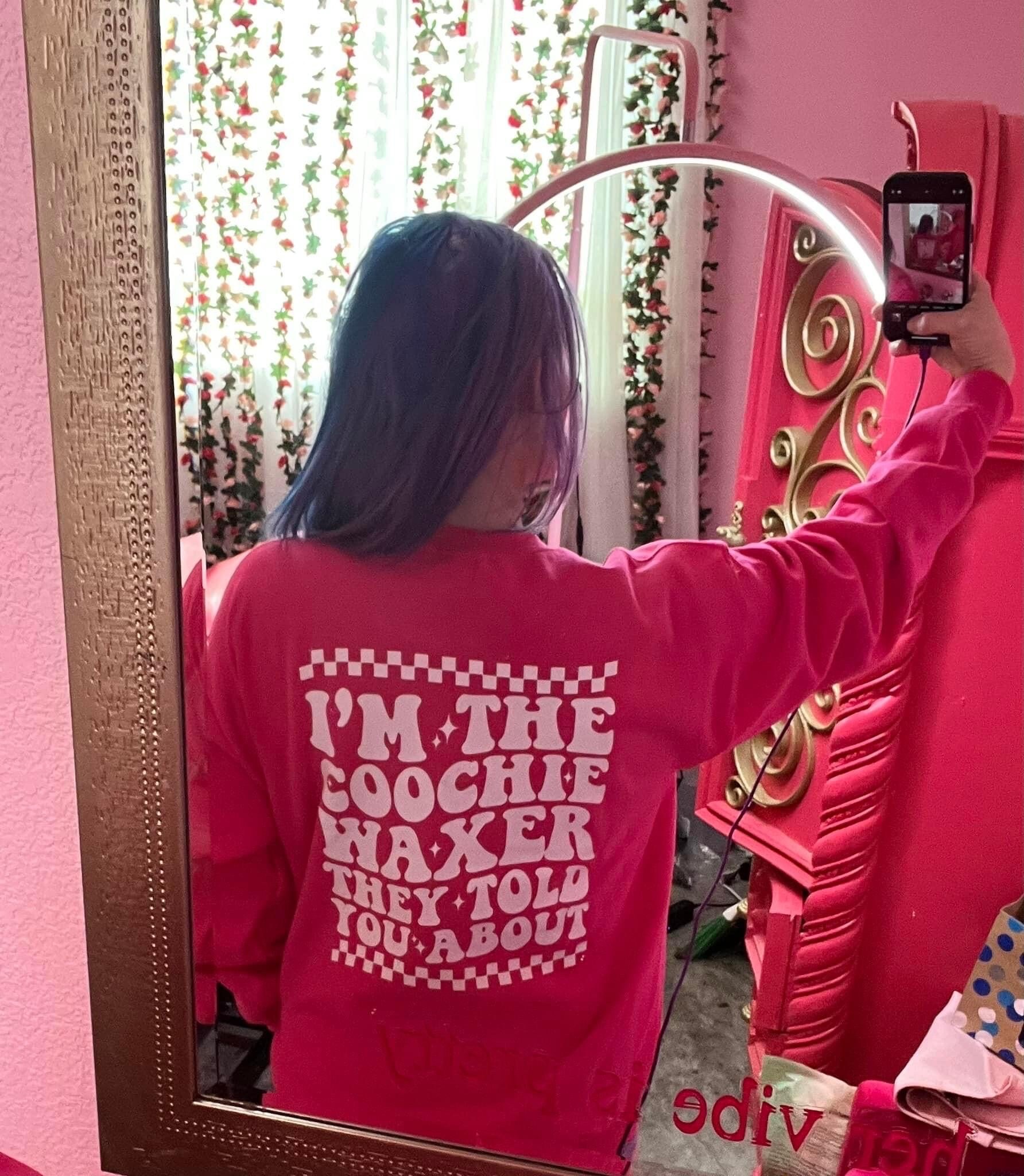 Coochie Waxer Sweatshirt Brazilian Waxing Girls Waxer Clothing Gifts ...