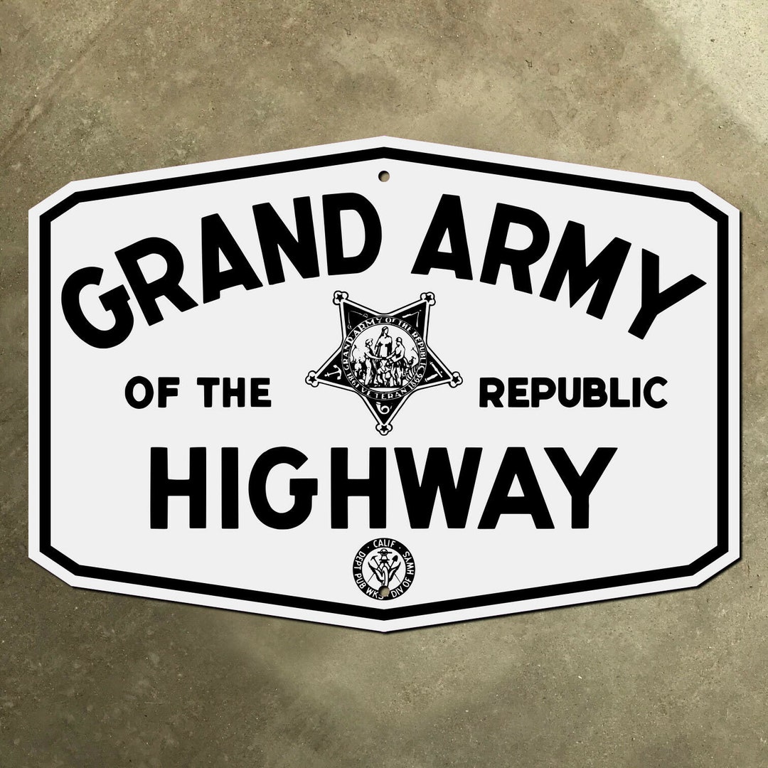 California Grand Army of the Republic Highway Road Sign 1956 US Route 6 ...