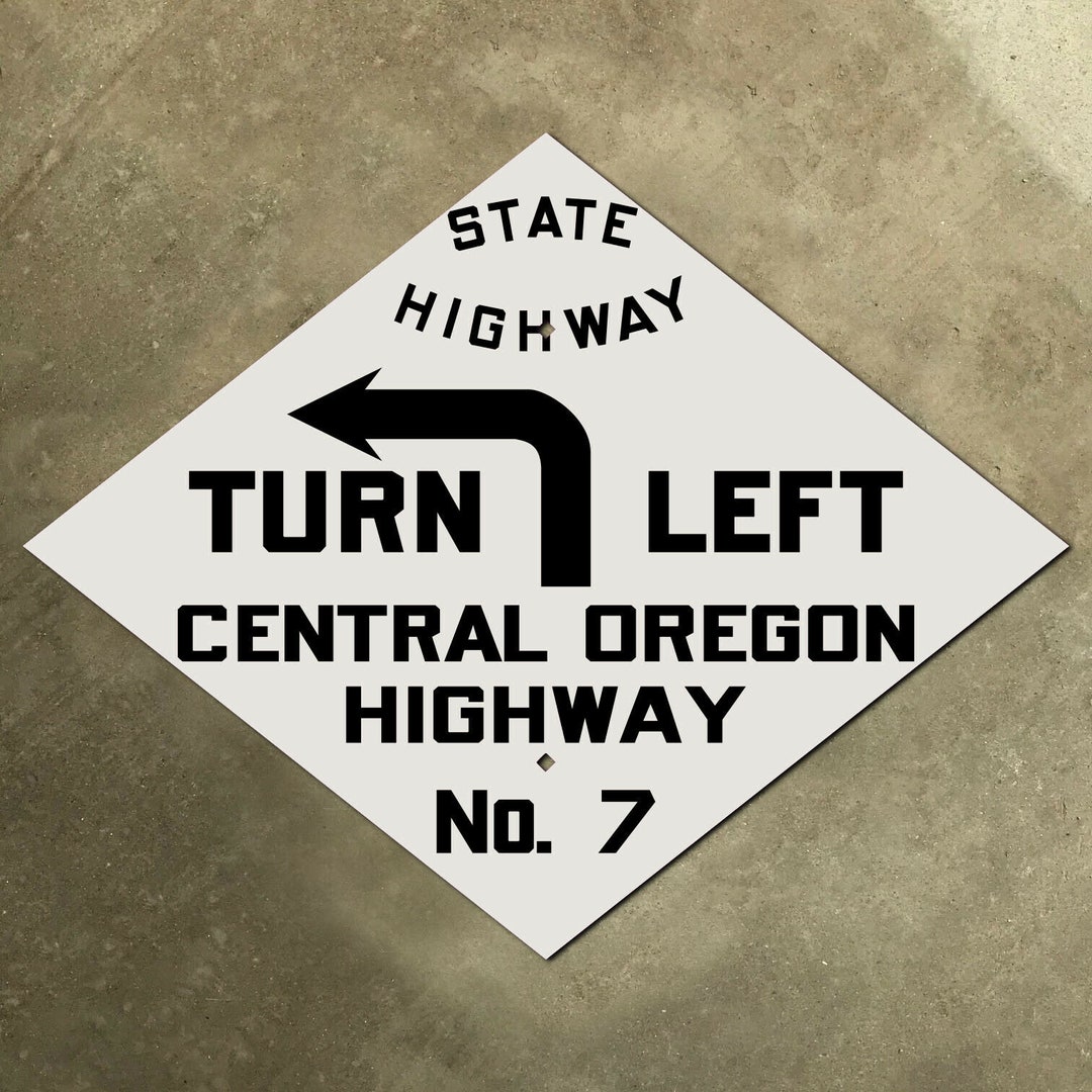 Central Oregon Highway TURN LEFT Route 7 Road Sign Diamond 1910s Arrow ...
