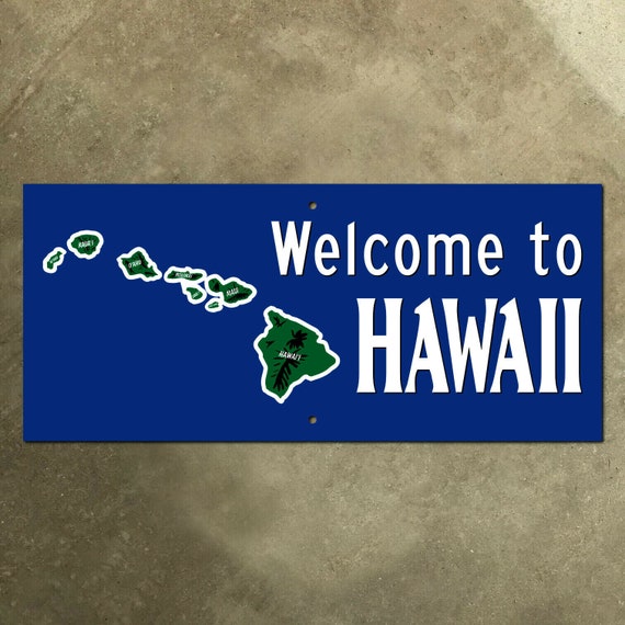 Hawaii State Line Road Sign Welcome White on Blue Honolulu | Etsy