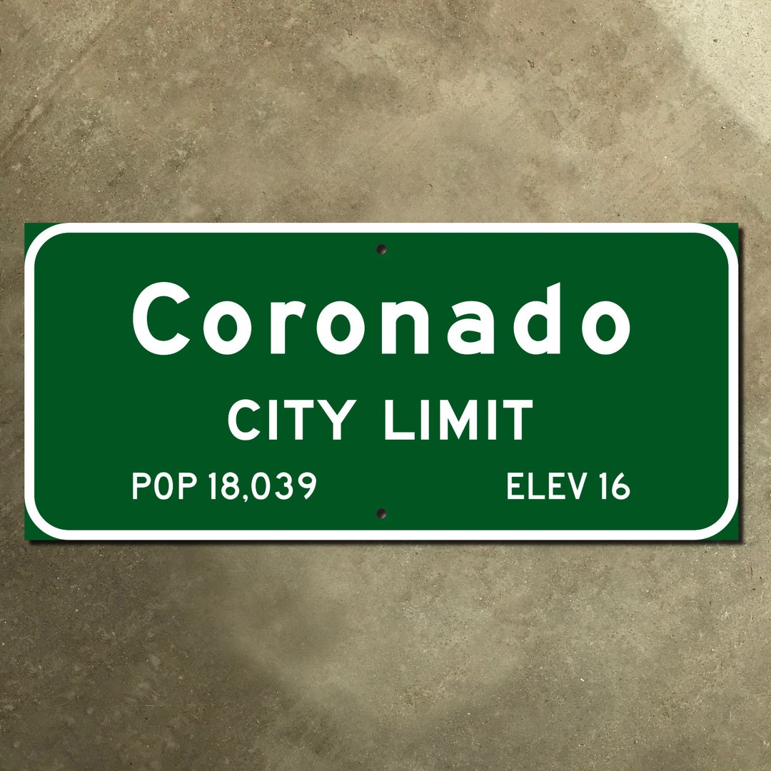 California Coronado City Limits Highway Road Sign Marker Resort Island ...