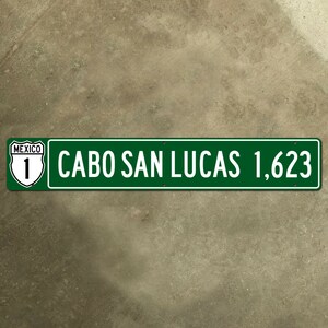 Mexico Highway Road Guide Sign Cabo San Lucas 1623km Baja California ...