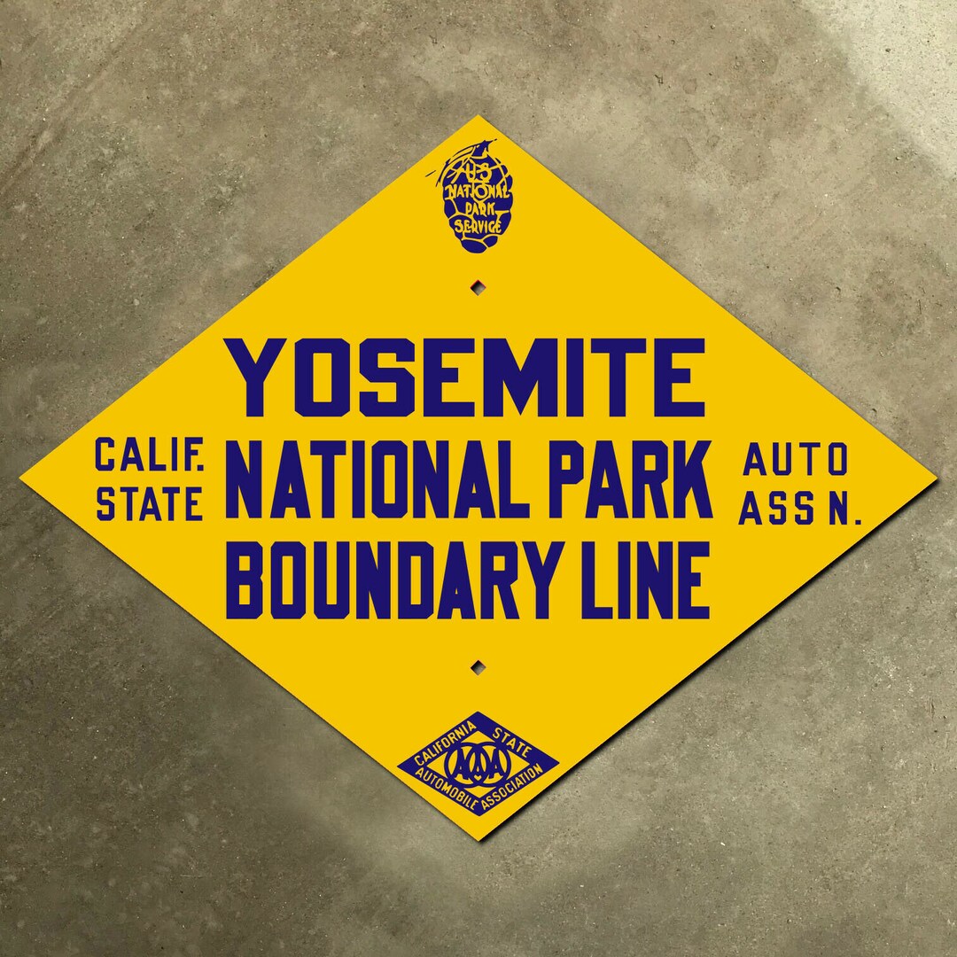 CSAA Yosemite National Park Boundary Highway Road Sign California Auto ...