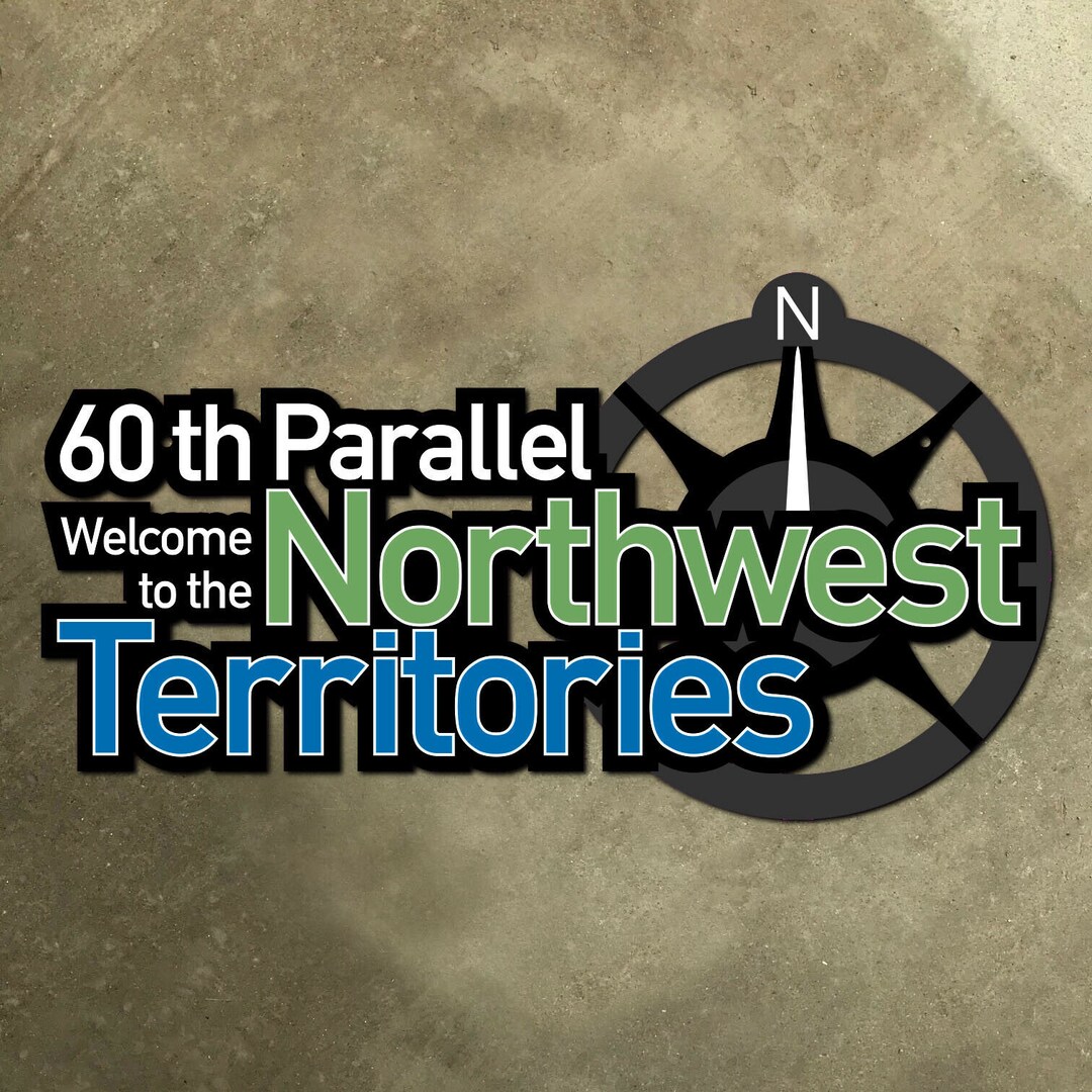 Northwest Territories Boundary Line Highway Marker Road Sign 60th ...