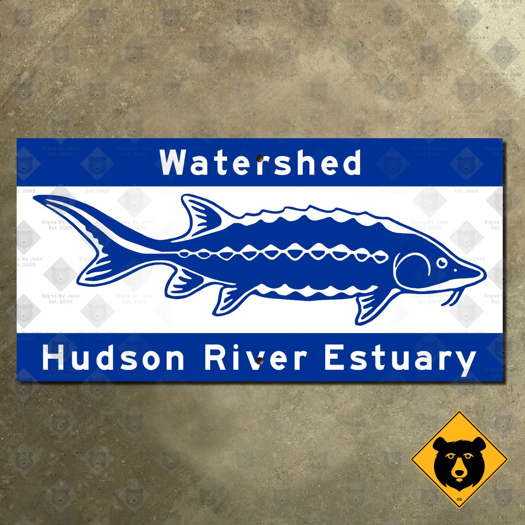 New York Hudson River Estuary Watershed Road Highway Sign Sturgeon Fish ...