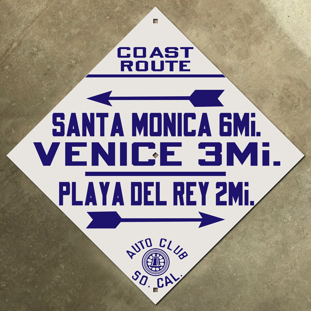 Coast Route Santa Monica Venice California ACSC Highway Road Sign Auto ...