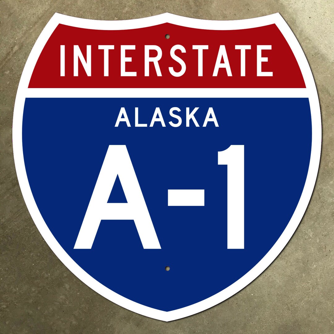 Alaska Interstate Route A-1 Highway Marker Road Sign Anchorage - Etsy