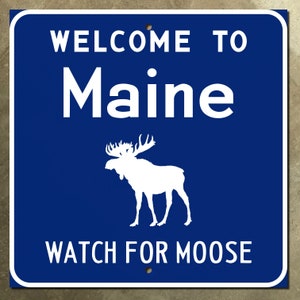 Welcome to Maine Watch for Moose State Line Highway Marker Guide Road ...
