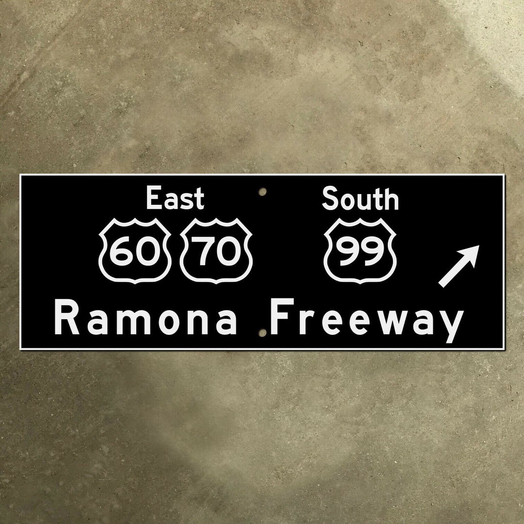 Los Angeles California Ramona Freeway US 60 70 99 Highway Road Sign ...