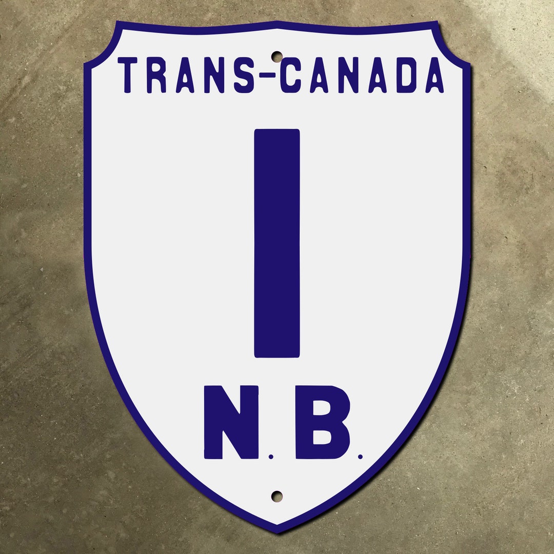 New Brunswick Trans-canada Highway 1 Route Marker Road Sign Canada ...