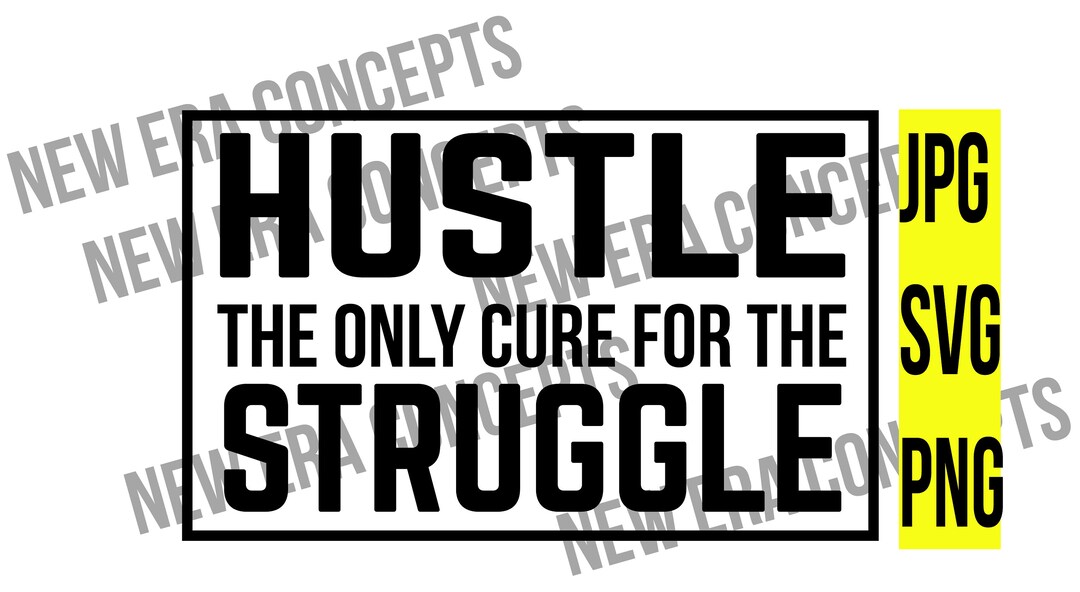 Hustle is the Cure, SVG, PNG, JPG, Cricut, Silhouette, Cricut Svg ...
